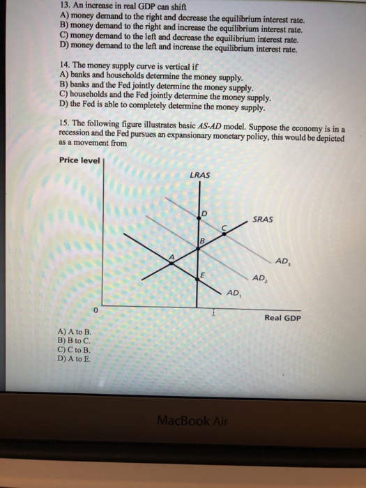 13. An increase in real GDP can shift A) money demand | Chegg.com