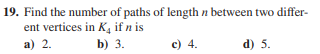 Solved Find the number of paths of length n between two | Chegg.com
