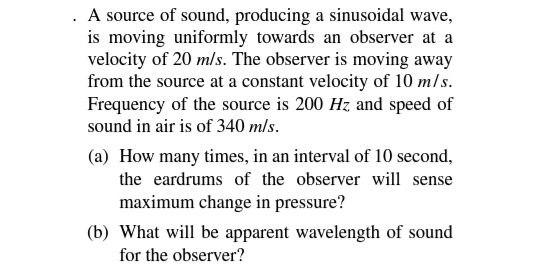 Solved · A source of sound, producing a sinusoidal wave, is | Chegg.com