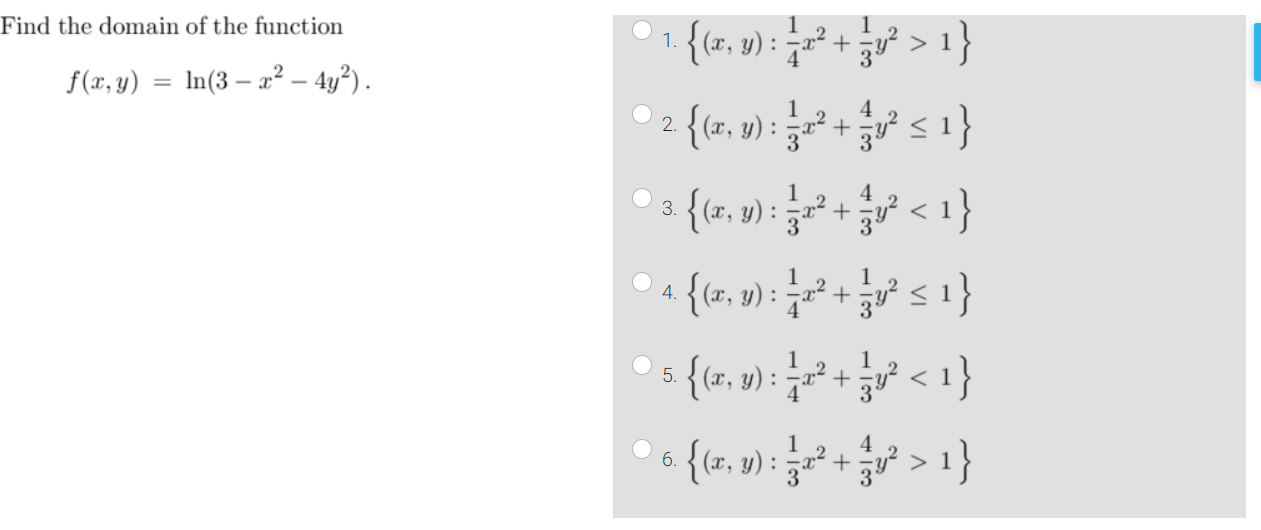 Solved Find the domain of the function f(x,y)=ln(3−x2−4y2). | Chegg.com