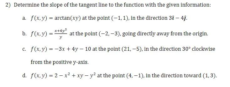 Solved 2) Determine the slope of the tangent line to the | Chegg.com