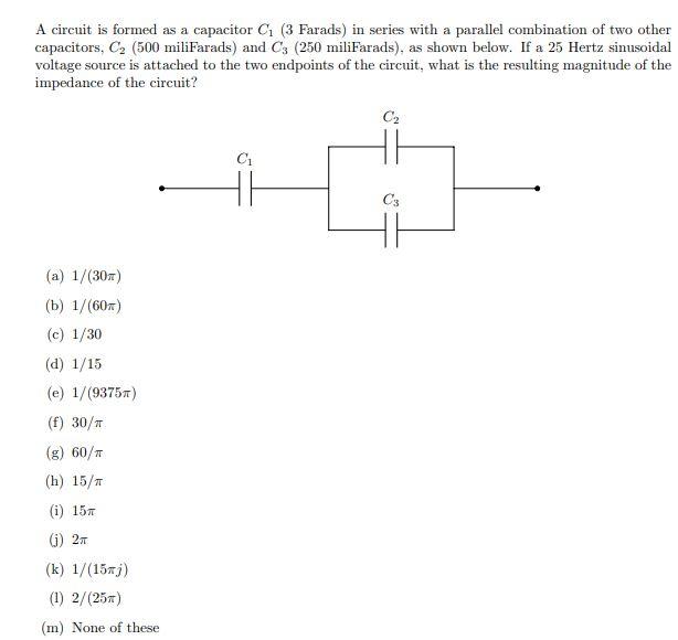 Solved A circuit is formed as a capacitor C₁ (3 Farads) in | Chegg.com