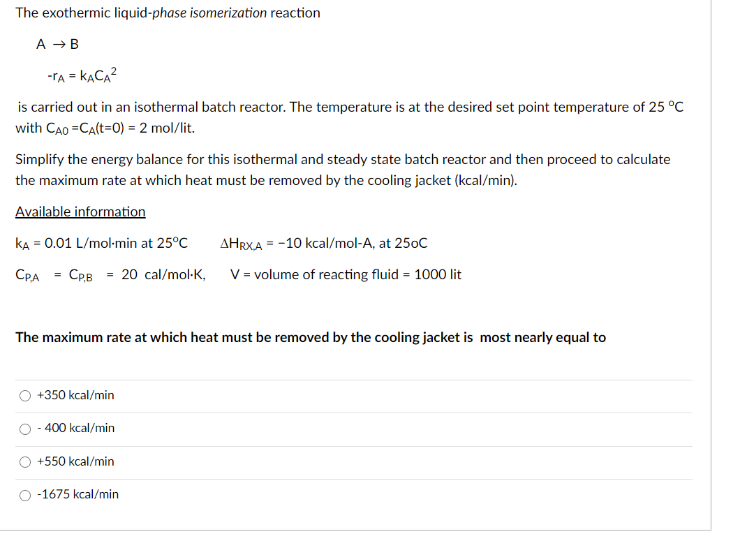 Solved The exothermic liquid-phase isomerization reaction A | Chegg.com