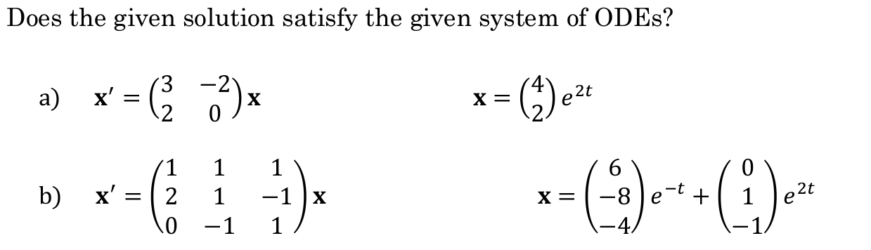 Solved Does the given solution satisfy the given system of | Chegg.com