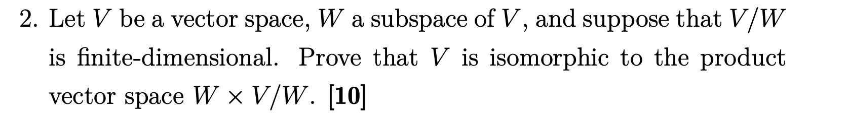 2. Let V be a vector space, W a subspace of V, and | Chegg.com