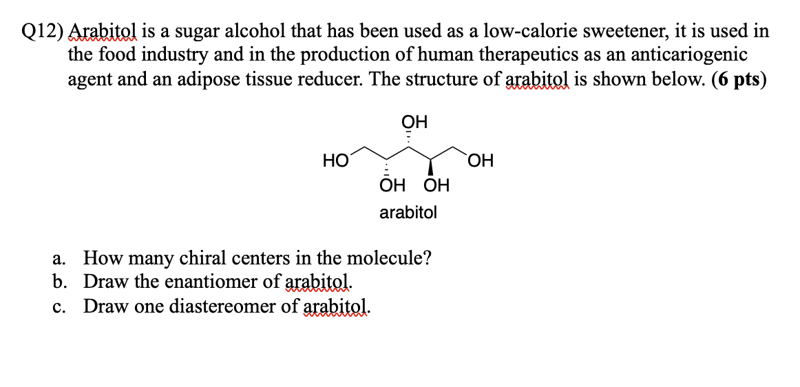 Solved Q12) Arabitol is a sugar alcohol that has been used | Chegg.com