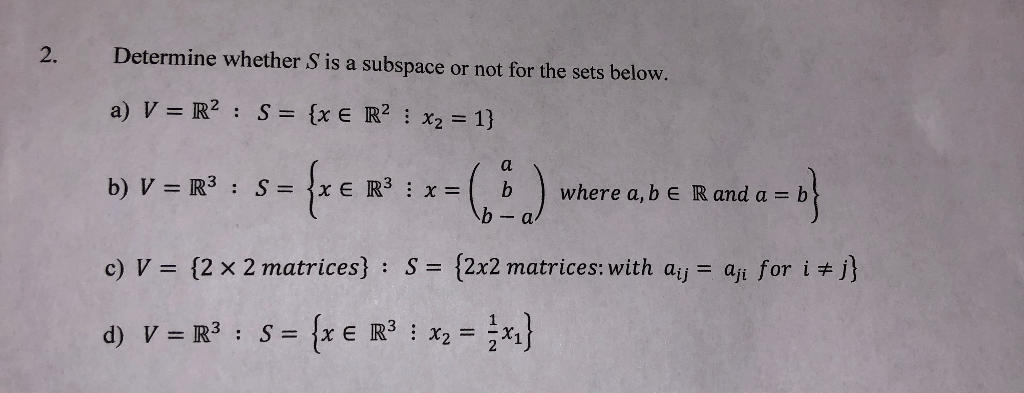 Solved 2. Determine whether S is a subspace or not for the | Chegg.com