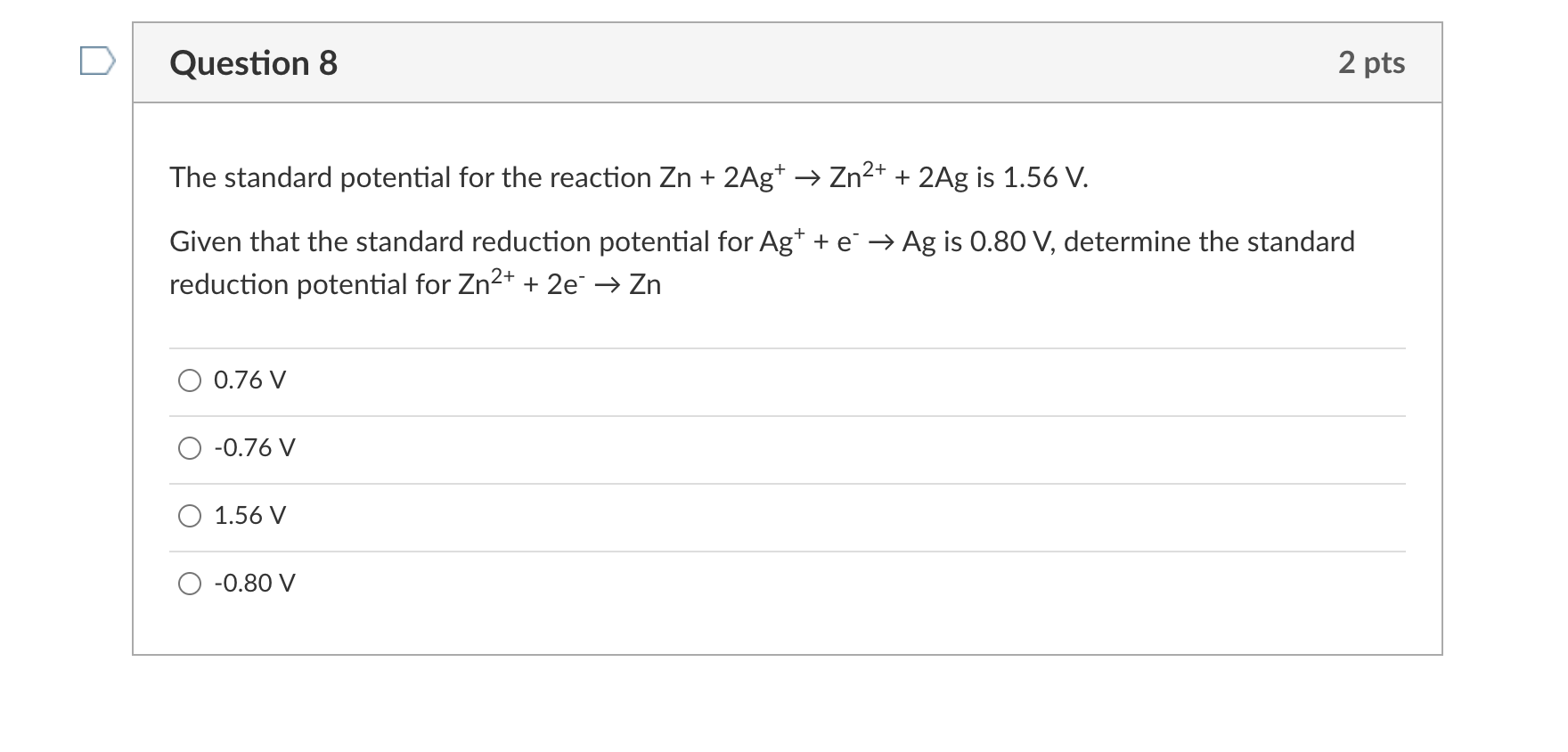 Solved Question 8 2 pts The standard potential for the | Chegg.com