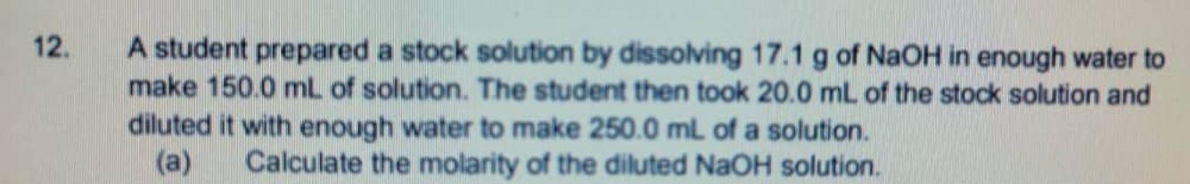 Solved 12. A student prepared a stock solution by dissolving | Chegg.com