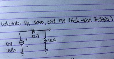 Solved Calculate Up, Vave, and PIV (Half-Wave Rectifier) 07 | Chegg.com