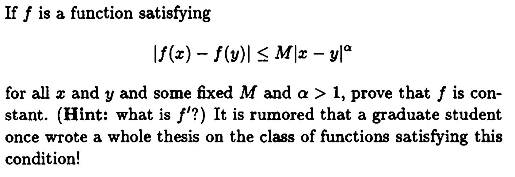 Solved If f is a function satisfying ∣f(x)−f(y)∣≤M∣x−y∣α for | Chegg.com