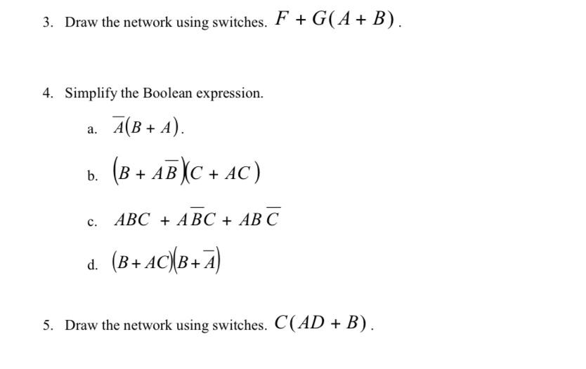 Solved 3. Draw the network using switches. F + G(A + B). 4. | Chegg.com