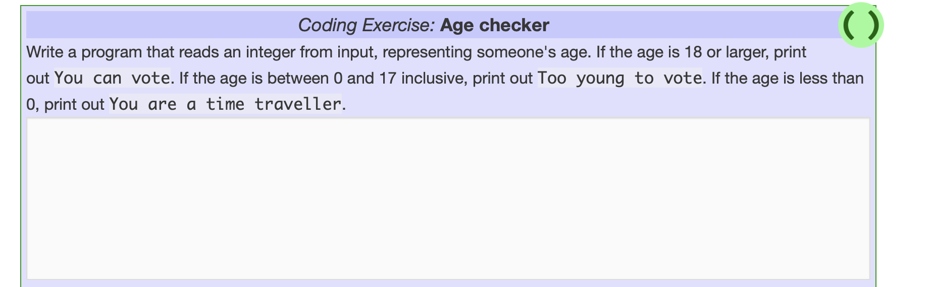 Solved Coding Exercise: Age checker Write a program that | Chegg.com
