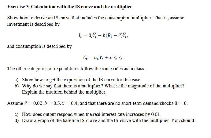 Solved Exercise 3. Calculation with the IS curve and the | Chegg.com