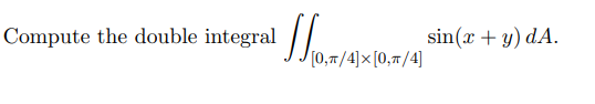 Solved Compute the double integral | Chegg.com