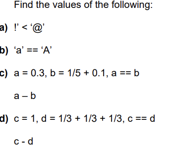 Solved Find the values of the following: ” ’@’ ’a’ == ’A’ | Chegg.com