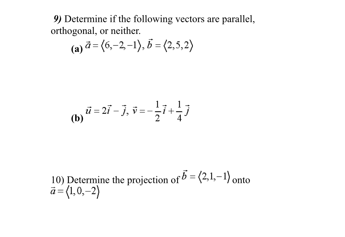 Solved 9) Determine if the following vectors are parallel, | Chegg.com
