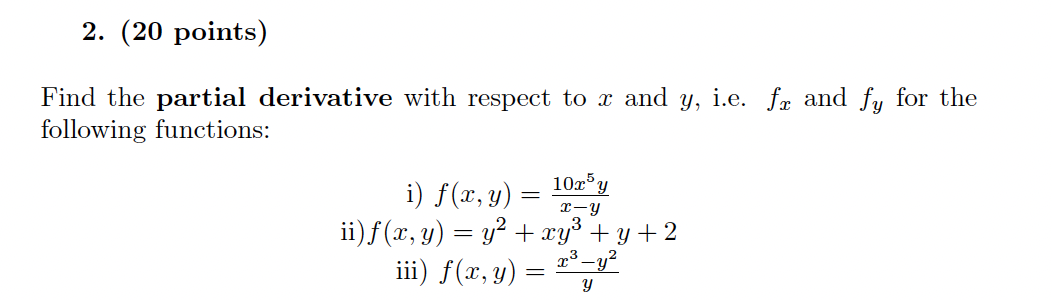 Solved Find the partial derivative with respect to x and y, | Chegg.com