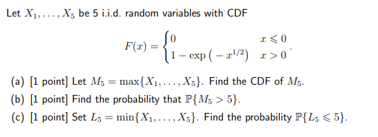 Solved Let X1,…,X5 be 5 i.i.d. random variables with CDF | Chegg.com