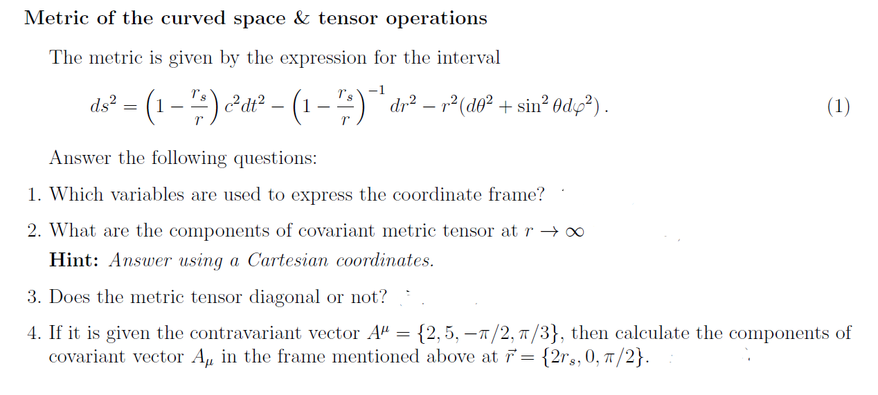 Solved Metric of the curved space & tensor operations The | Chegg.com