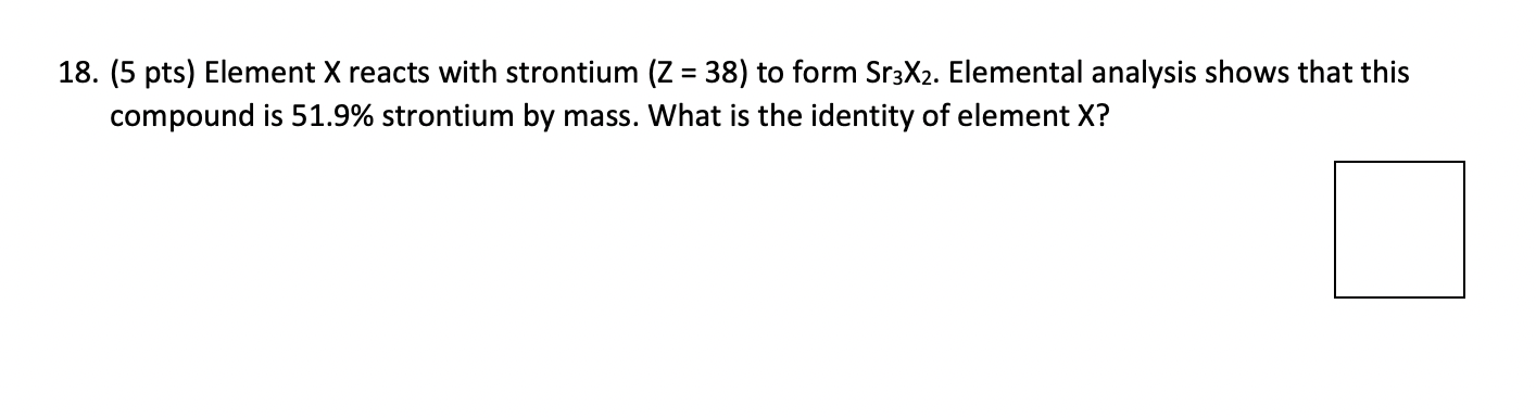 Solved 8. (5 pts) Element X reacts with strontium (Z=38 ) to | Chegg.com
