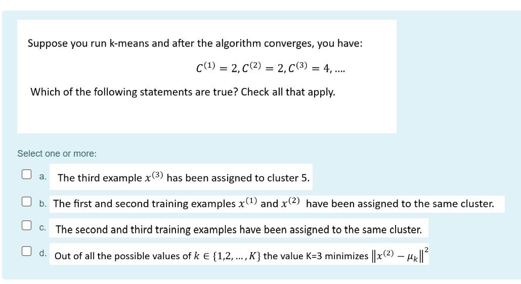 Solved Suppose you run k-means and after the algorithm | Chegg.com