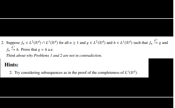 Solved Suppose fninL2(Rd)∩L1(Rd) ﻿for all n≥1 ﻿and ginL2(Rd) | Chegg.com