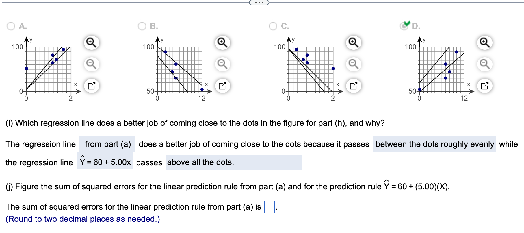 Solved A. B. C. D. (i) Which regression line does a better | Chegg.com