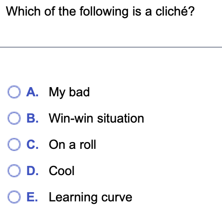 Solved Which of the following is a cliché?A. ﻿My badB. | Chegg.com