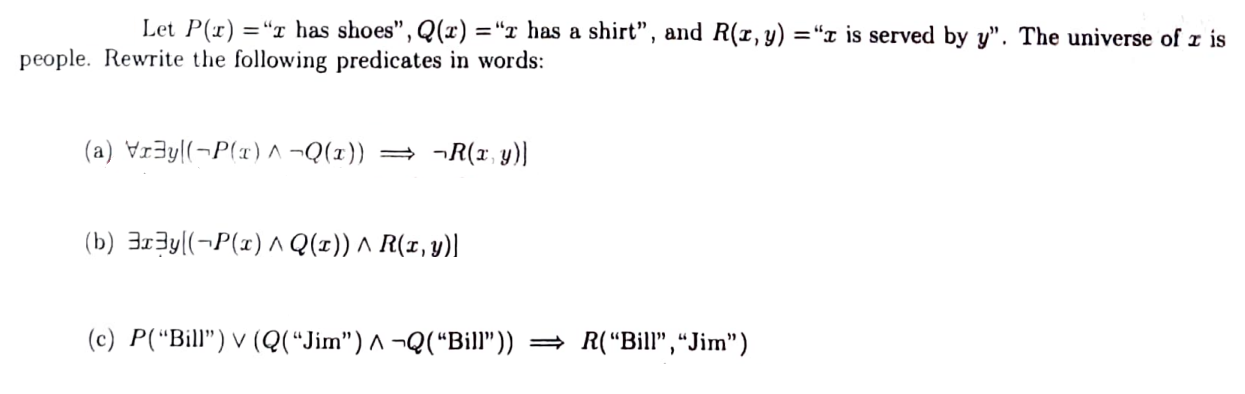 Solved а Let P(x) ="T has shoes”, Q(x) ="has a shirt”, and | Chegg.com