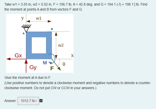 Solved Take w1=3.55in,w2=5.52in,F=156.7lb,θ=42.8deg, and | Chegg.com