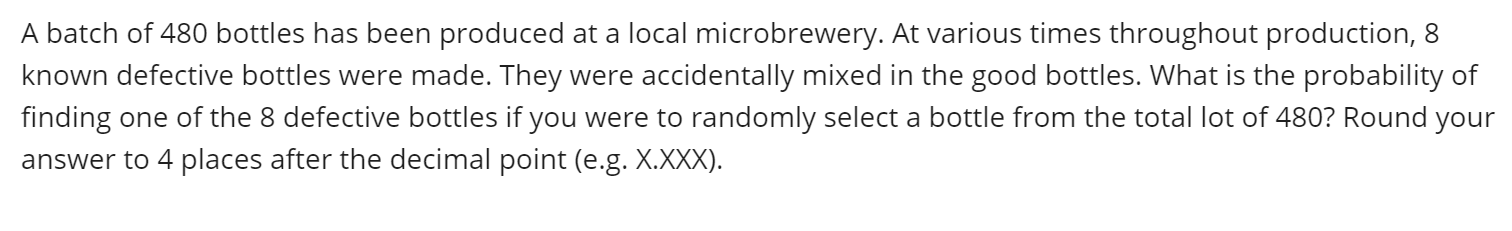 Solved A batch of 480 bottles has been produced at a local | Chegg.com