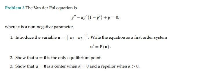 Solved Problem 3 The Van der Pol equation is | Chegg.com