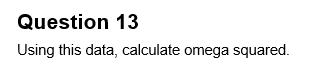 Solved Question 13 Using this data, calculate omega | Chegg.com