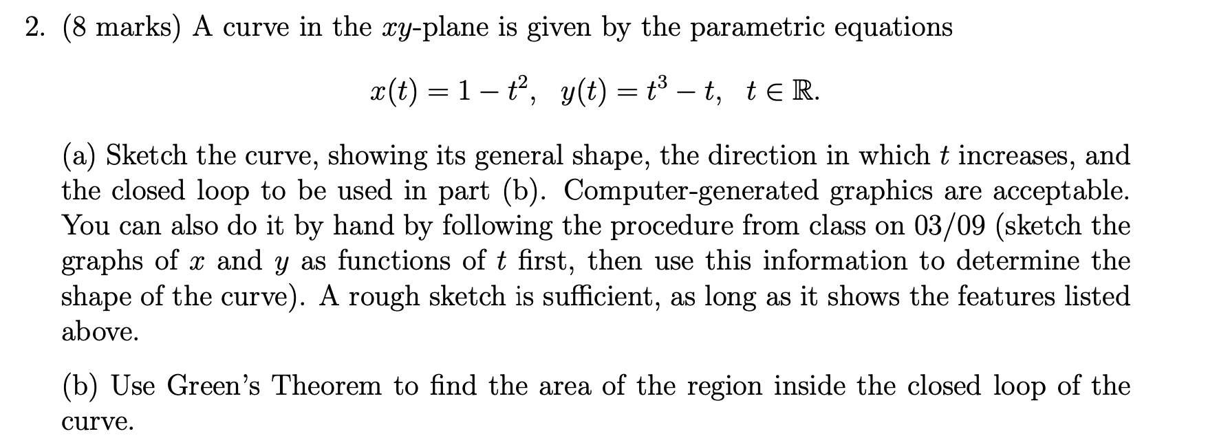 Solved A Curve In The Xy Plane Is Given By The