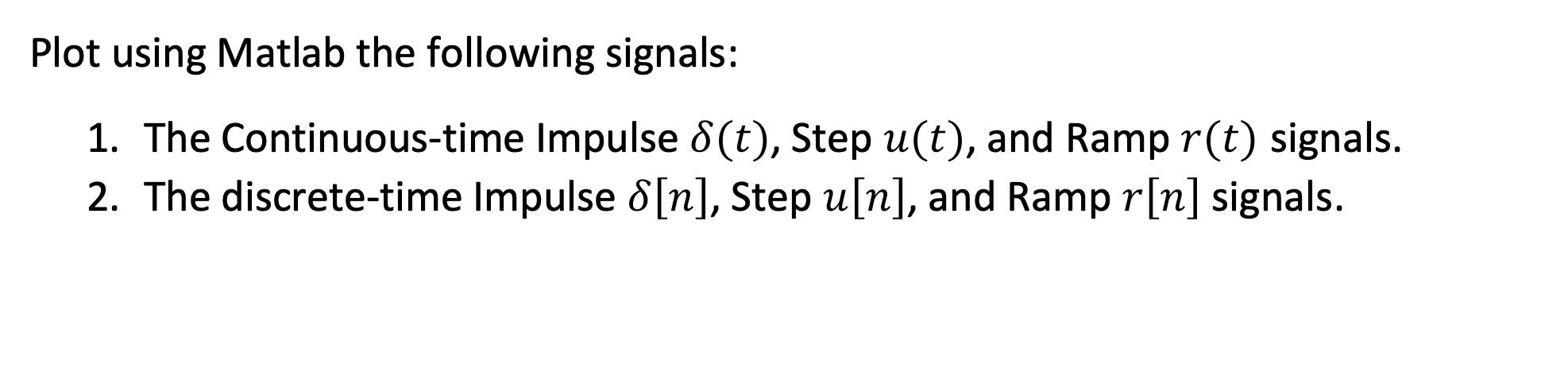 Solved Plot using Matlab the following signals: 1. The | Chegg.com
