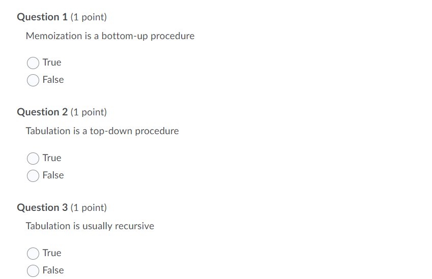 Solved Question 1 (1 point) Memoization is a bottom-up | Chegg.com
