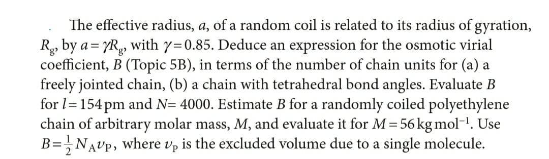 Solved The effective radius, a, of a random coil is related | Chegg.com
