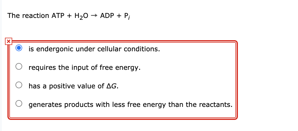 Solved The reaction ATP + H2O → ADP + Pi is endergonic under | Chegg.com