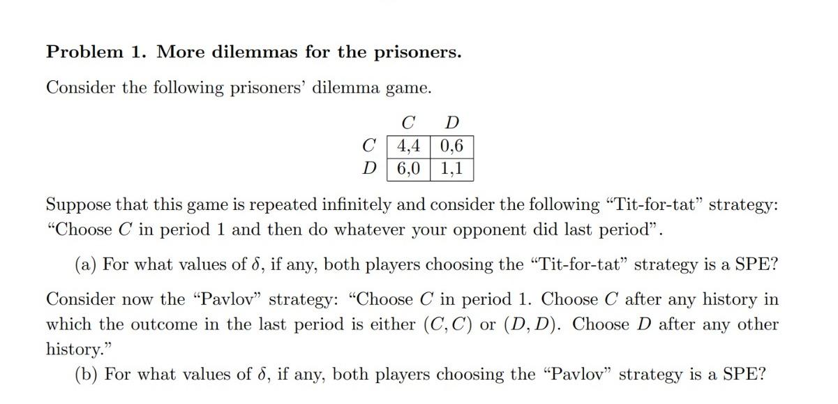 Problem 1. More dilemmas for the prisoners. Consider | Chegg.com