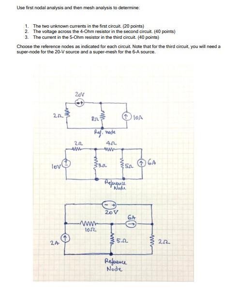 Solved Use first nodal analysis and then mesh analysis to | Chegg.com