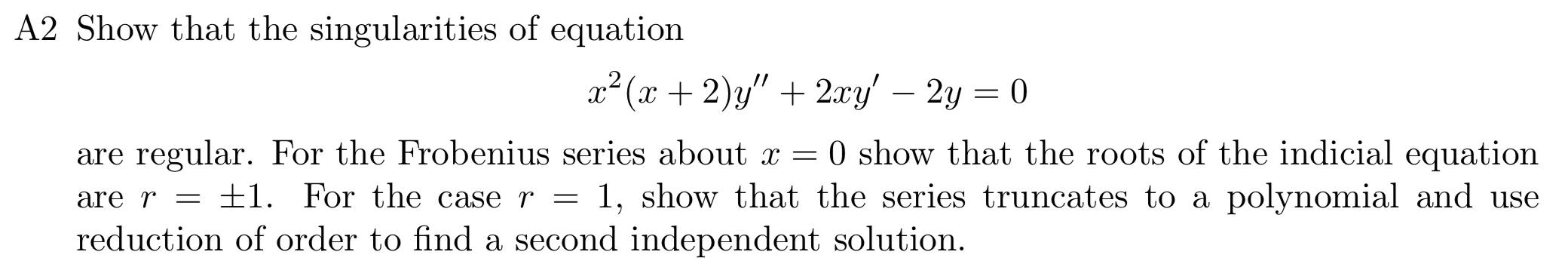 Solved A2 Show that the singularities of equation x2(x + | Chegg.com