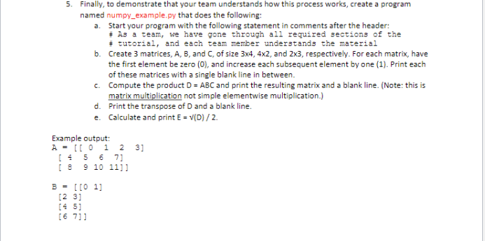 Solved 5. Finally, to demonstrate that your team understands | Chegg.com