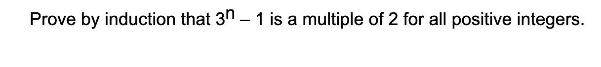 Solved Prove by induction that ∑i=02n=2n+1−1.Prove by | Chegg.com