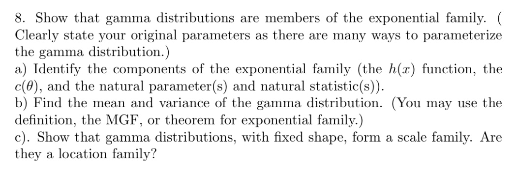 Solved 8. Show that gamma distributions are members of the | Chegg.com