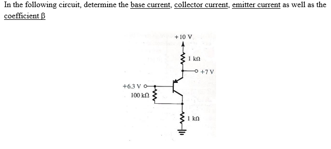 Solved In the following circuit, determine the base current, | Chegg.com