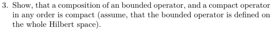 Solved Show, that a composition of an bounded operator, and | Chegg.com