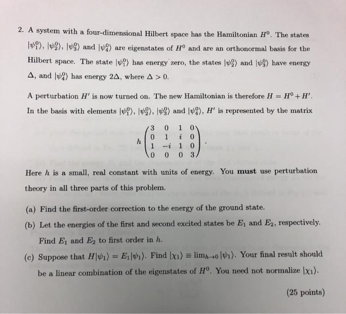 Solved 2. A system with a four-dimensional Hilbert space has | Chegg.com
