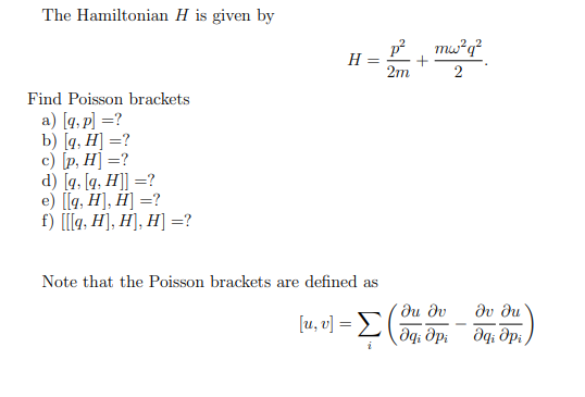 Solved The Hamiltonian H ﻿is given byH=p22m+mω2q22Find | Chegg.com