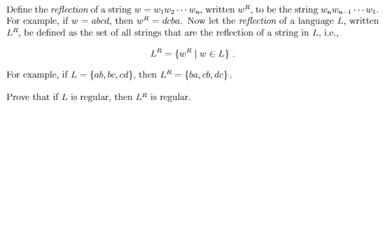 Solved Define the reflection of a string w=w1w2⋯wn, written | Chegg.com